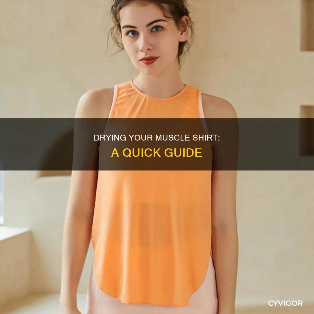 Drying Your Muscle Shirt: A Quick Guide | CyVigor