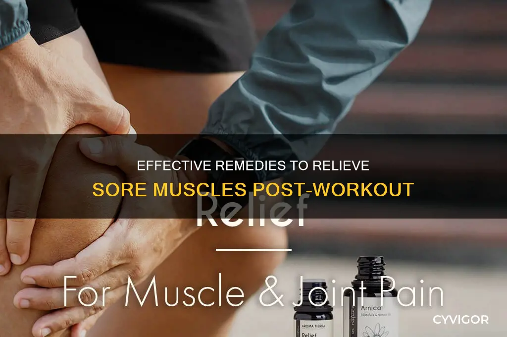 Effective Remedies To Relieve Sore Muscles Post-Workout | CyVigor