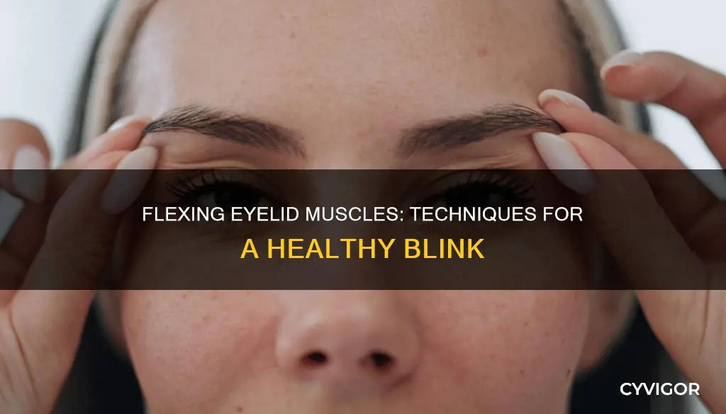 Flexing Eyelid Muscles: Techniques For A Healthy Blink | CyVigor