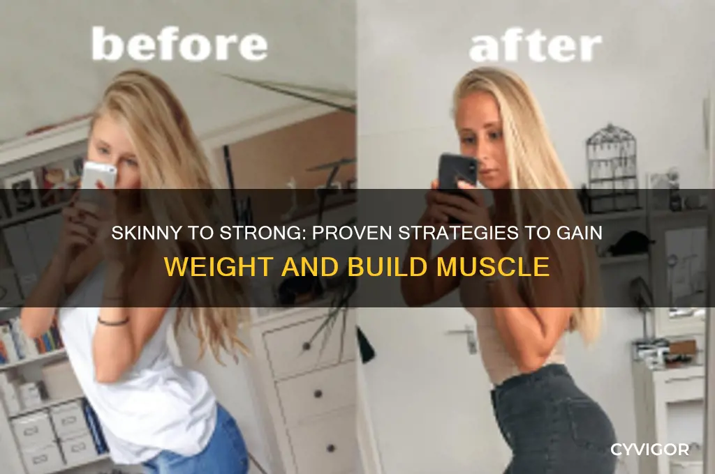 Skinny To Strong: Proven Strategies To Gain Weight And Build Muscle ...