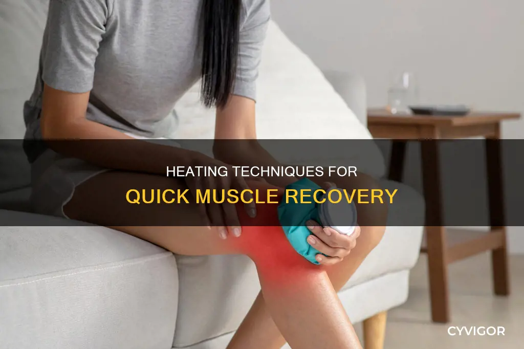 Heating Techniques For Quick Muscle Recovery | CyVigor