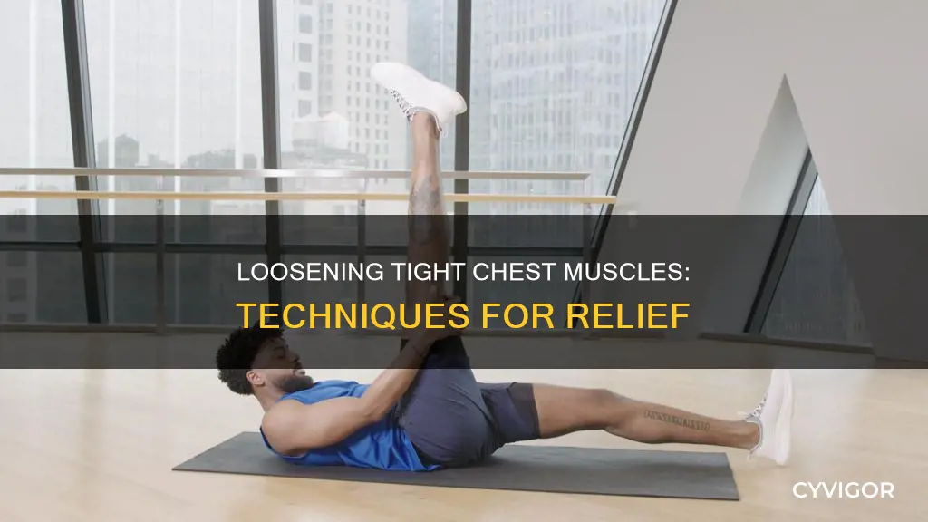 Loosening Tight Chest Muscles: Techniques For Relief | CyVigor