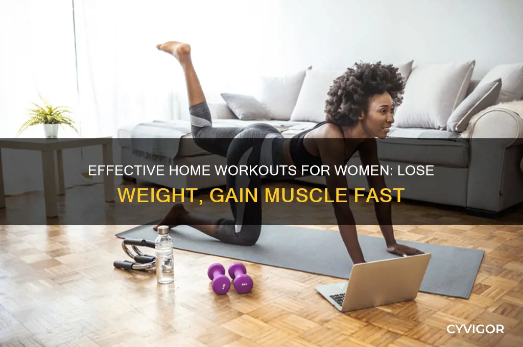 Effective Home Workouts For Women: Lose Weight, Gain Muscle Fast | CyVigor