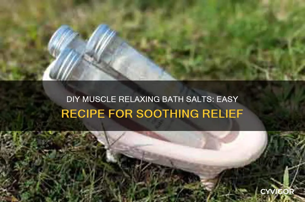Diy Muscle Relaxing Bath Salts: Easy Recipe For Soothing Relief | CyVigor