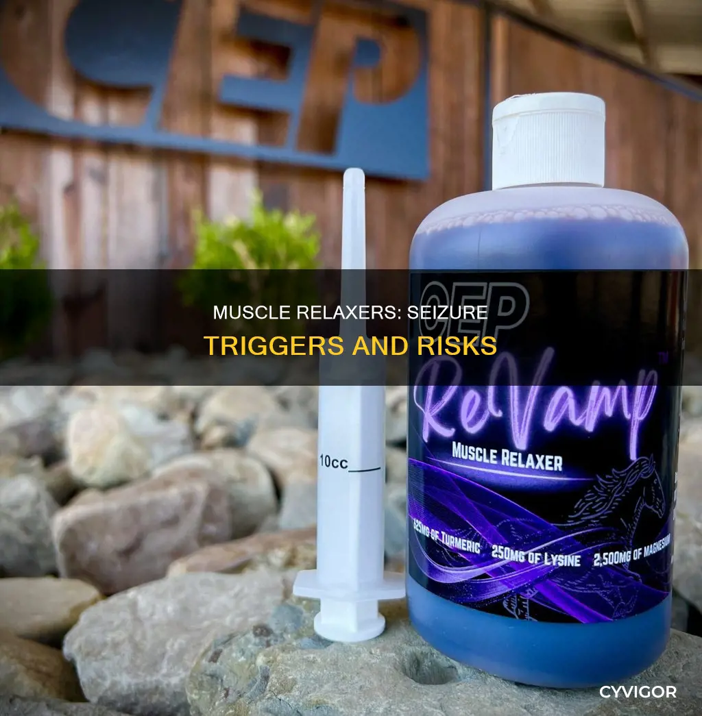 Muscle Relaxers: Seizure Triggers And Risks | CyVigor