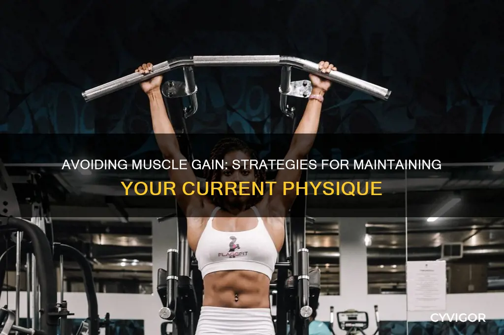 Avoiding Muscle Gain: Strategies For Maintaining Your Current Physique ...