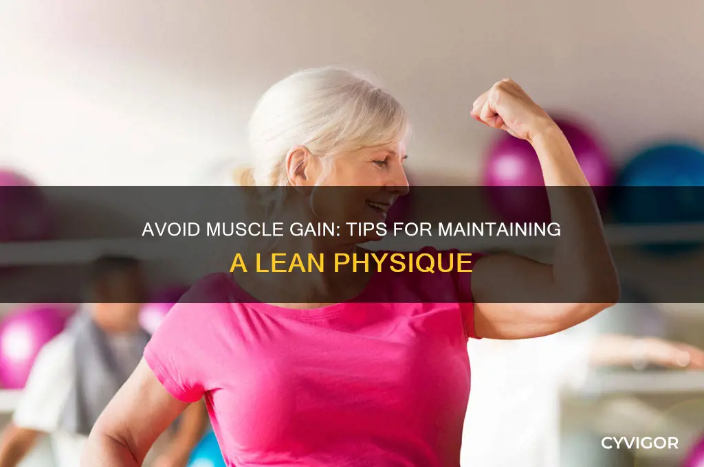 Avoid Muscle Gain: Tips For Maintaining A Lean Physique | CyVigor