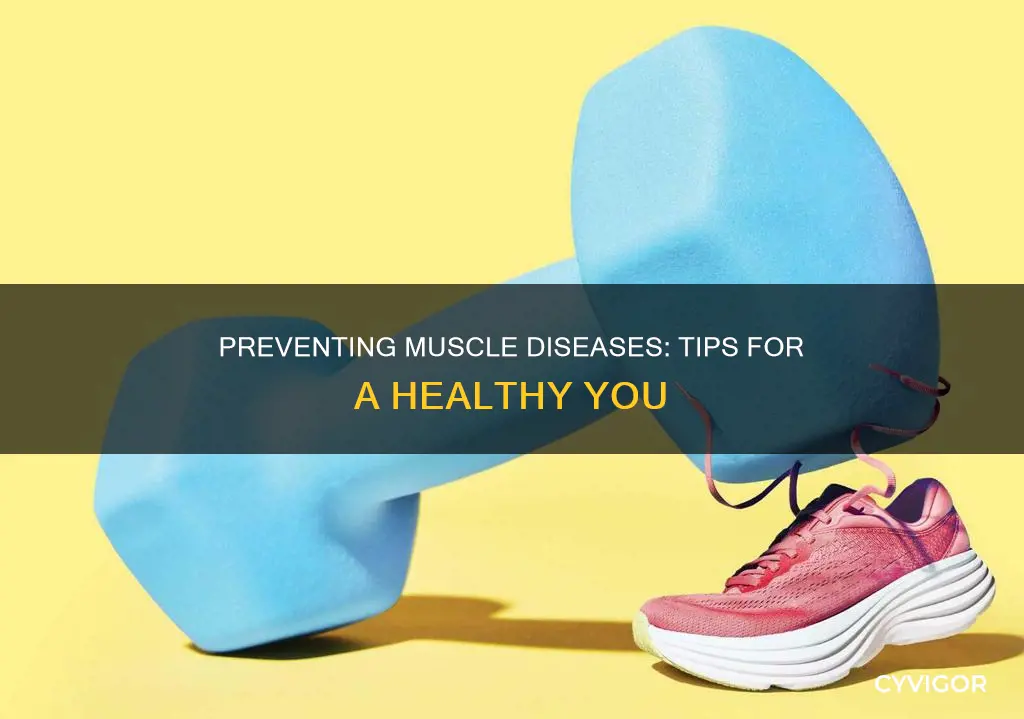 Preventing Muscle Diseases: Tips For A Healthy You | CyVigor