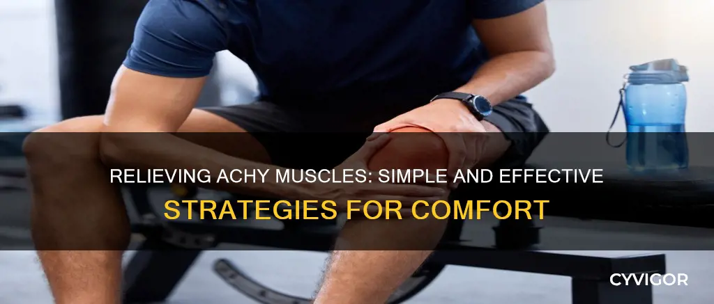 Relieving Achy Muscles: Simple And Effective Strategies For Comfort ...