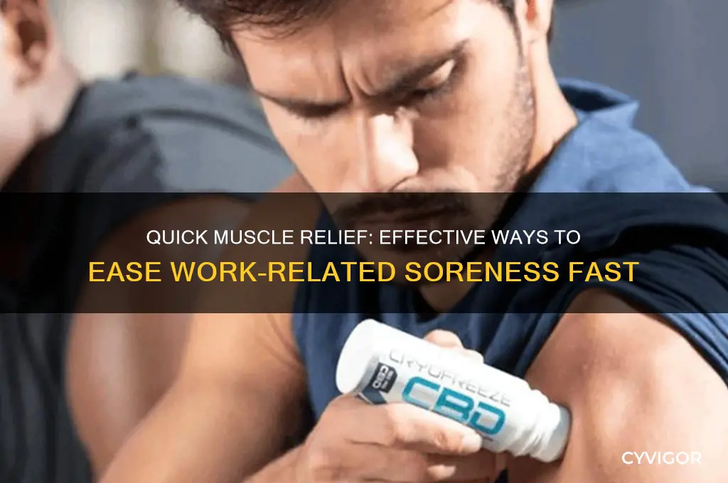 Quick Muscle Relief: Effective Ways To Ease Work-Related Soreness Fast ...