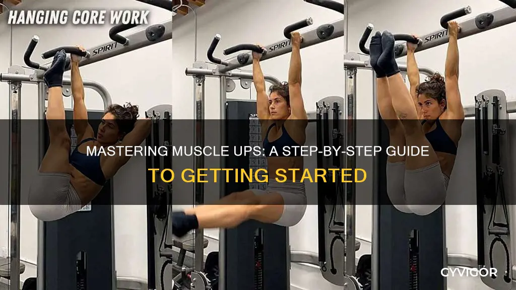 Mastering Muscle Ups: A Step-By-Step Guide To Getting Started | CyVigor