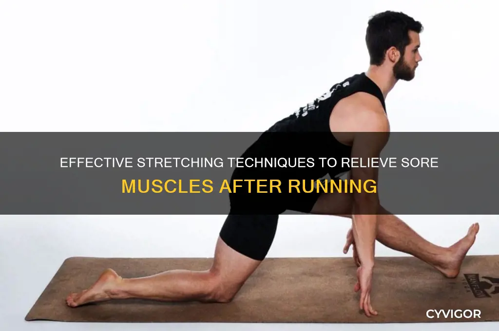 Effective Stretching Techniques To Relieve Sore Muscles After Running ...