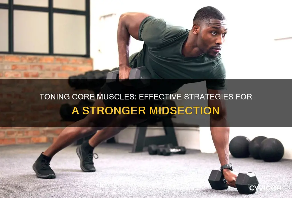 Toning Core Muscles: Effective Strategies For A Stronger Midsection ...