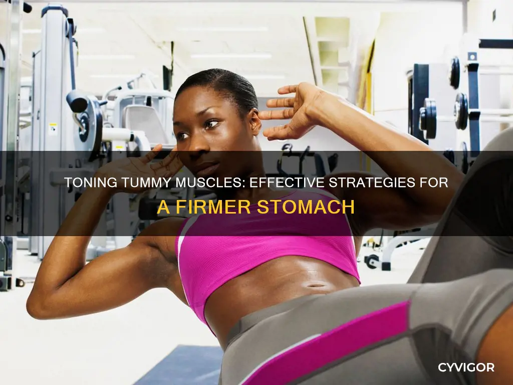 Toning Tummy Muscles: Effective Strategies For A Firmer Stomach | CyVigor