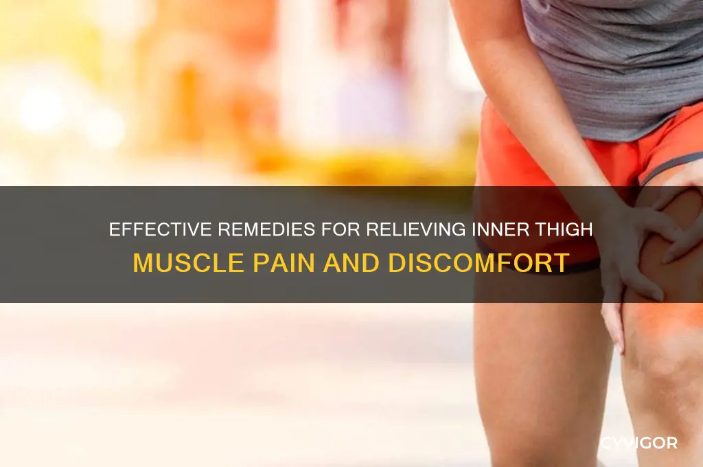 Effective Remedies For Relieving Inner Thigh Muscle Pain And Discomfort ...