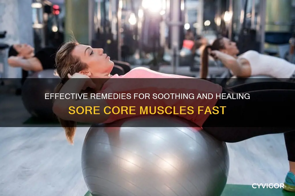 Effective Remedies For Soothing And Healing Sore Core Muscles Fast ...