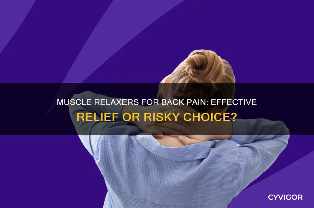 Muscle Relaxers For Back Pain: Effective Relief Or Risky Choice? | CyVigor