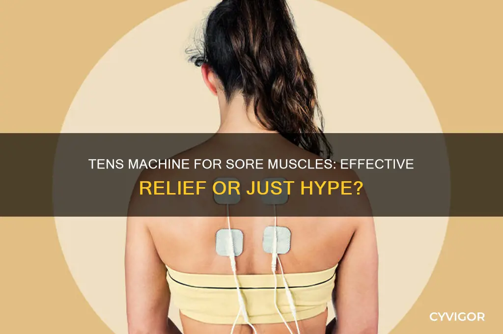 Tens Machine For Sore Muscles: Effective Relief Or Just Hype? | CyVigor