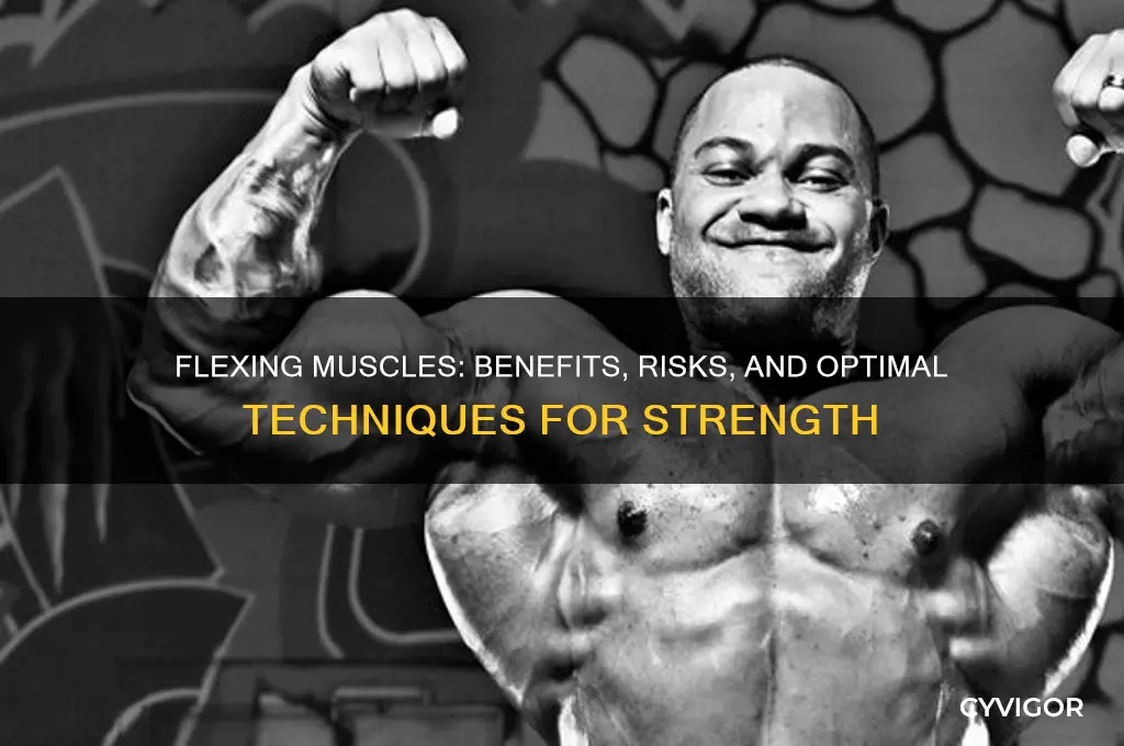 Flexing Muscles: Benefits, Risks, And Optimal Techniques For Strength ...