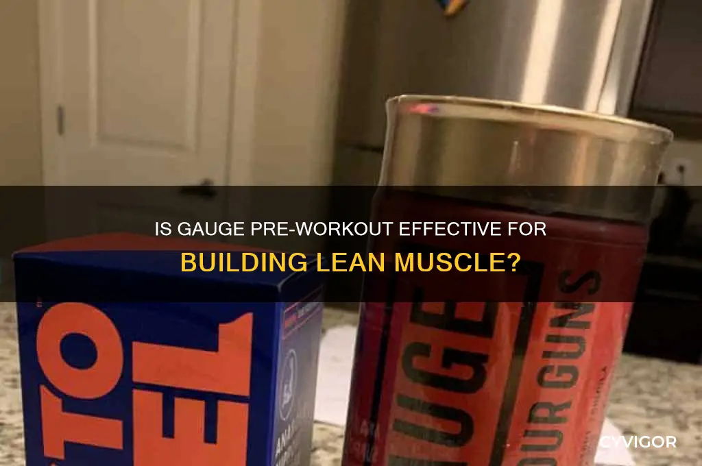 Is Gauge Pre-Workout Effective For Building Lean Muscle? | CyVigor