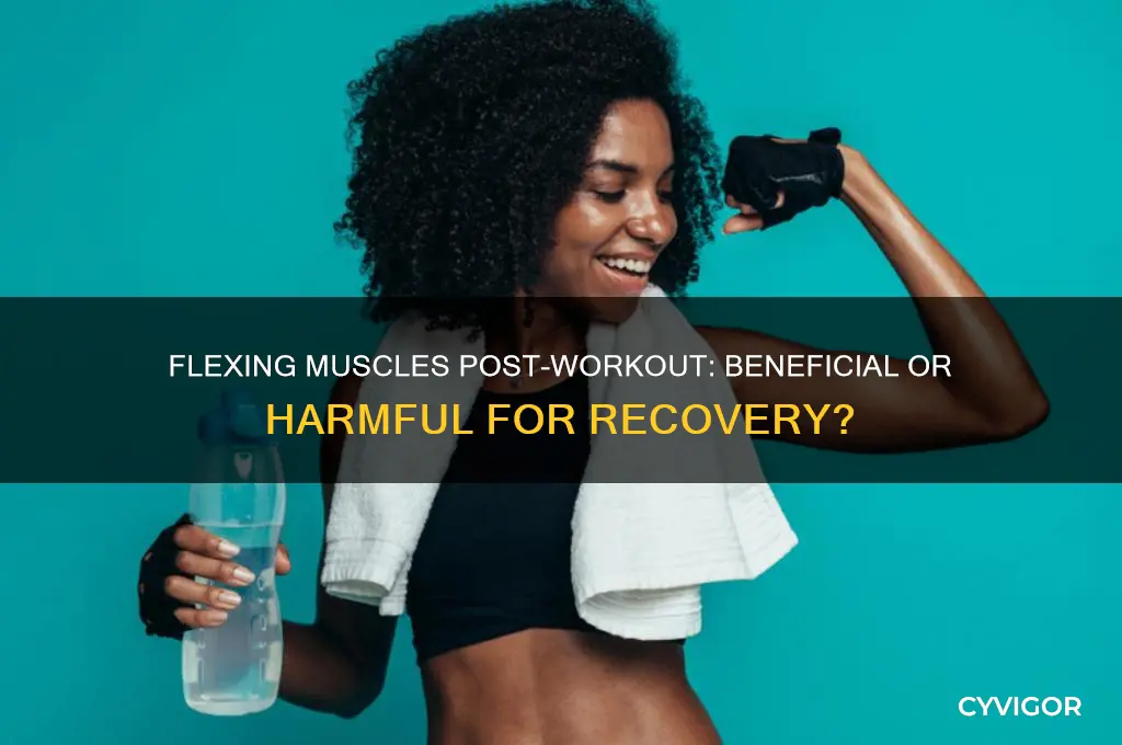 Flexing Muscles Post-Workout: Beneficial Or Harmful For Recovery? | CyVigor