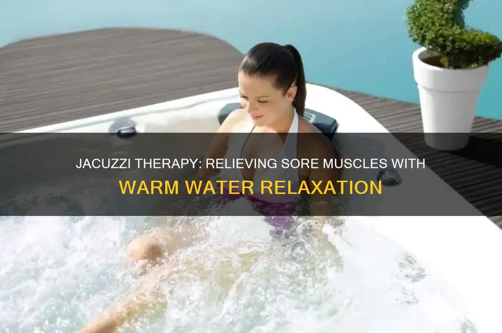 Jacuzzi Therapy: Relieving Sore Muscles With Warm Water Relaxation ...