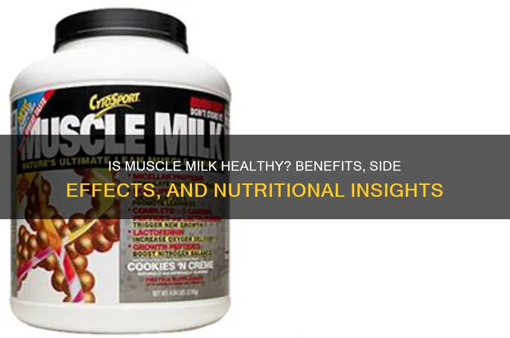 Is Muscle Milk Healthy? Benefits, Side Effects, And Nutritional ...