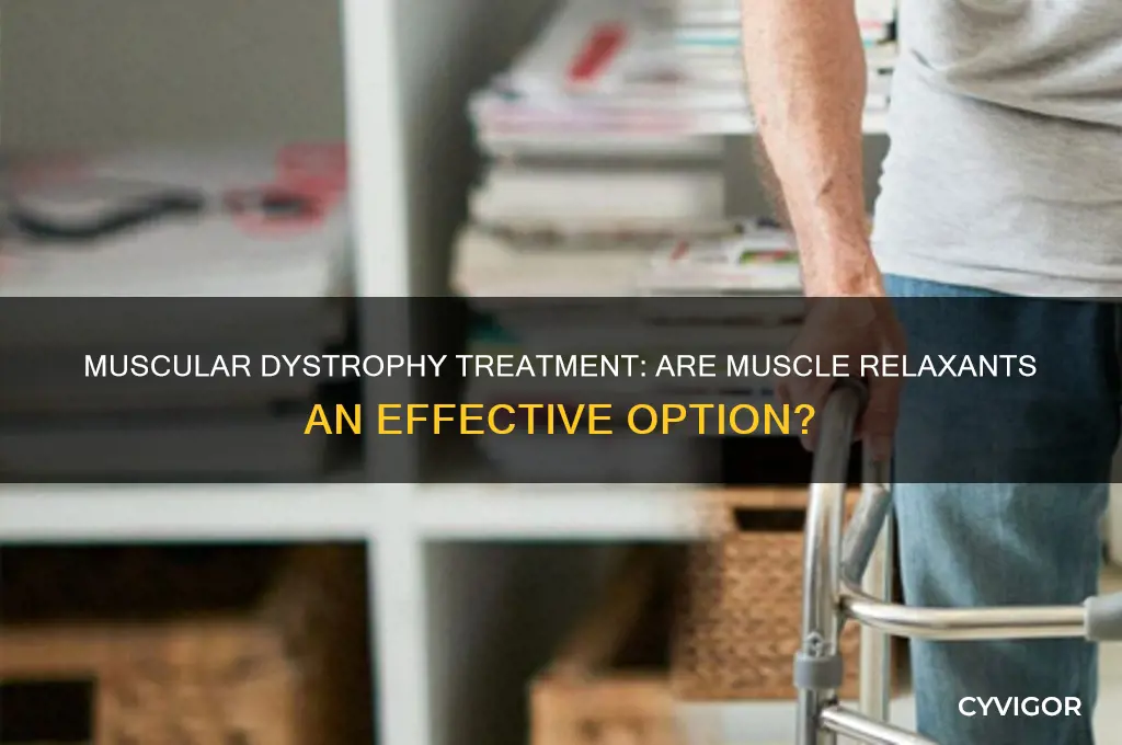Muscular Dystrophy Treatment: Are Muscle Relaxants An Effective Option ...
