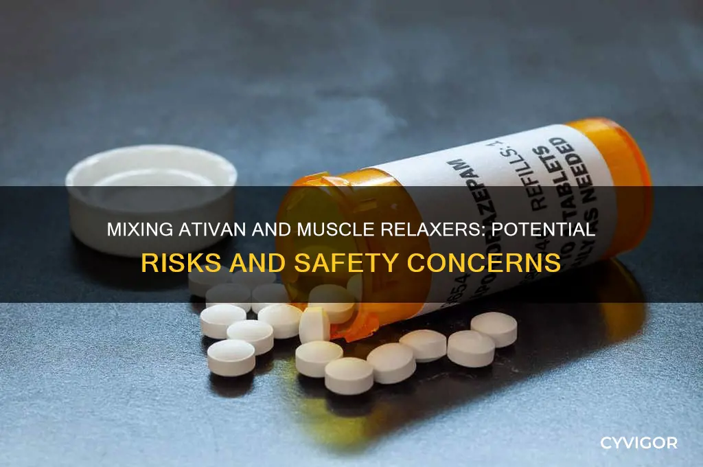 Mixing Ativan And Muscle Relaxers: Potential Risks And Safety Concerns ...