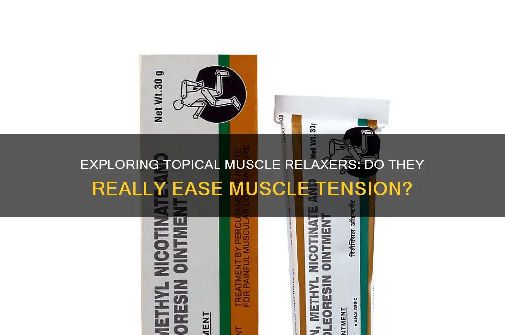Exploring Topical Muscle Relaxers: Do They Really Ease Muscle Tension ...