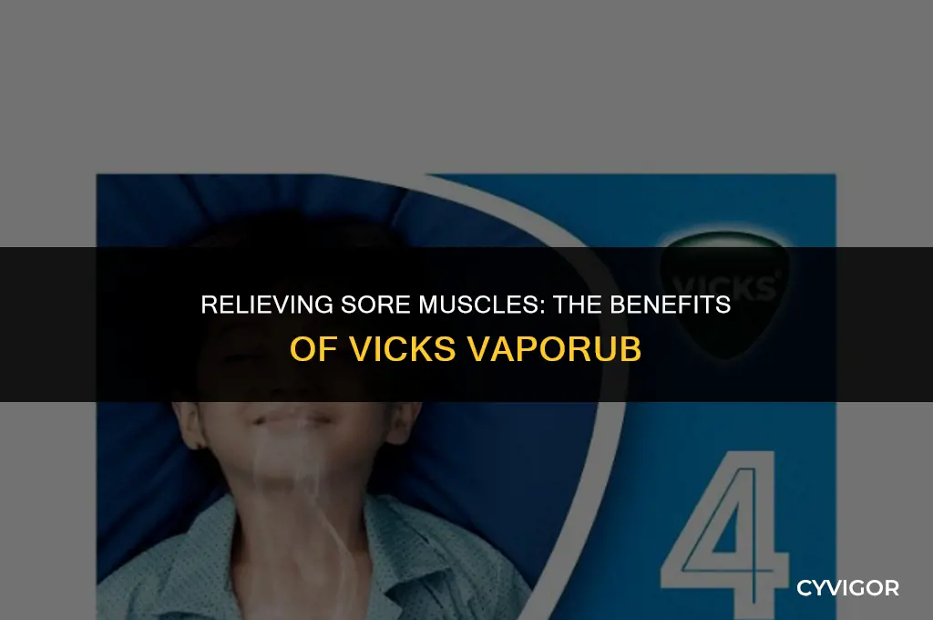 Relieving Sore Muscles: The Benefits Of Vicks Vaporub | CyVigor