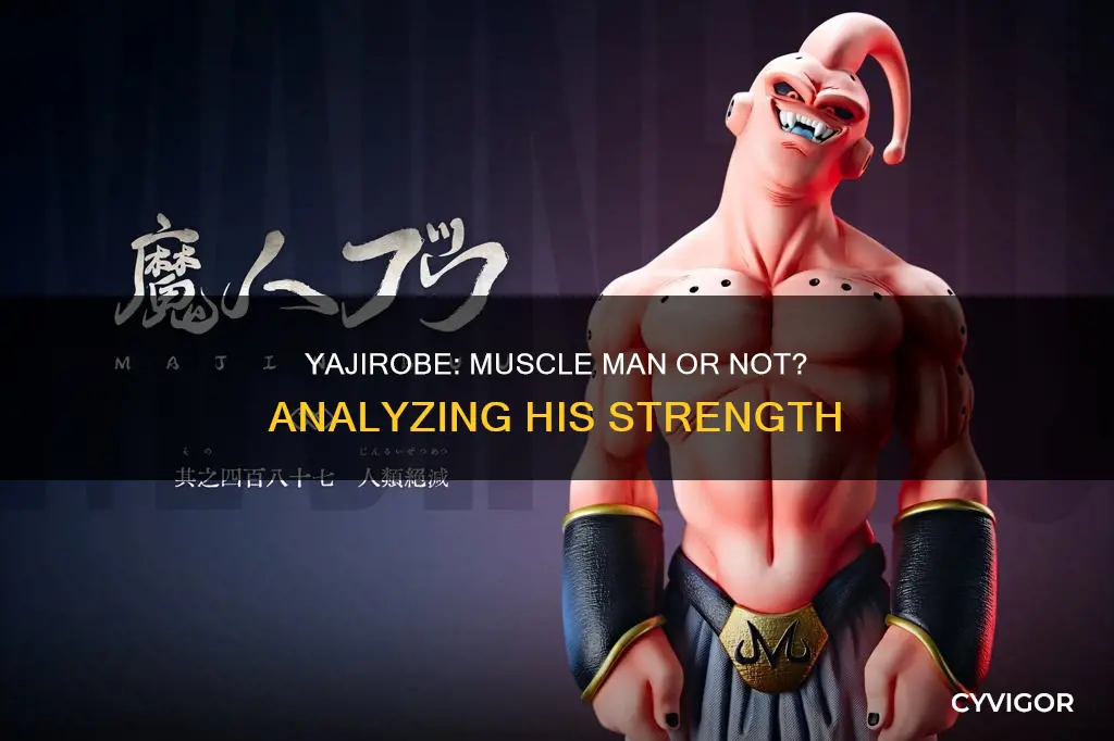 Yajirobe: Muscle Man Or Not? Analyzing His Strength | CyVigor