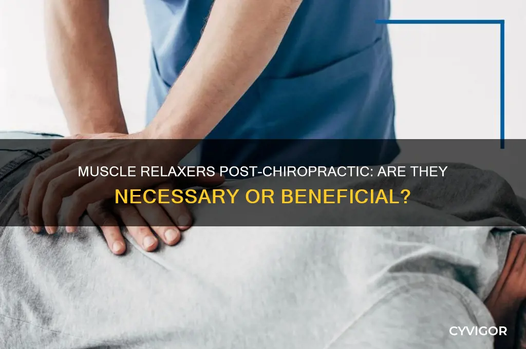 Muscle Relaxers Post-Chiropractic: Are They Necessary Or Beneficial ...