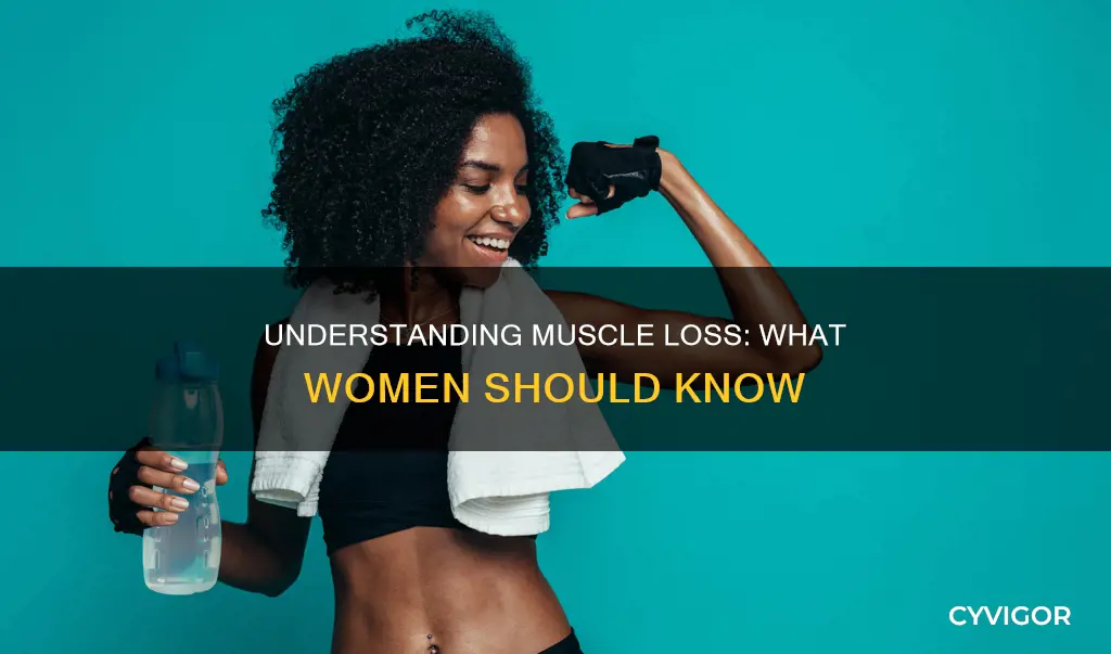 Understanding Muscle Loss: What Women Should Know | CyVigor