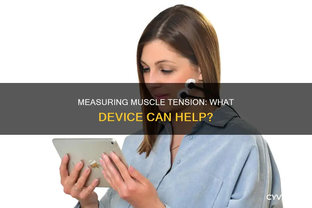 Measuring Muscle Tension: What Device Can Help? | CyVigor
