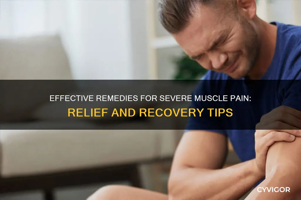Effective Remedies For Severe Muscle Pain: Relief And Recovery Tips ...