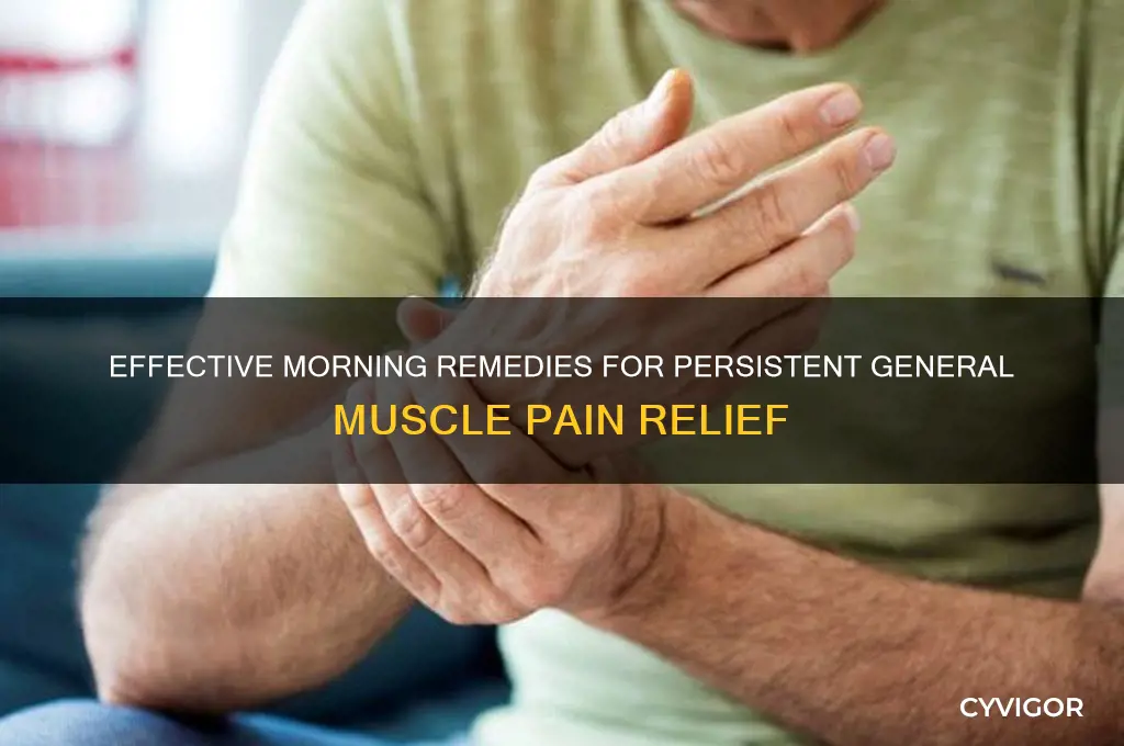 Effective Morning Remedies For Persistent General Muscle Pain Relief ...