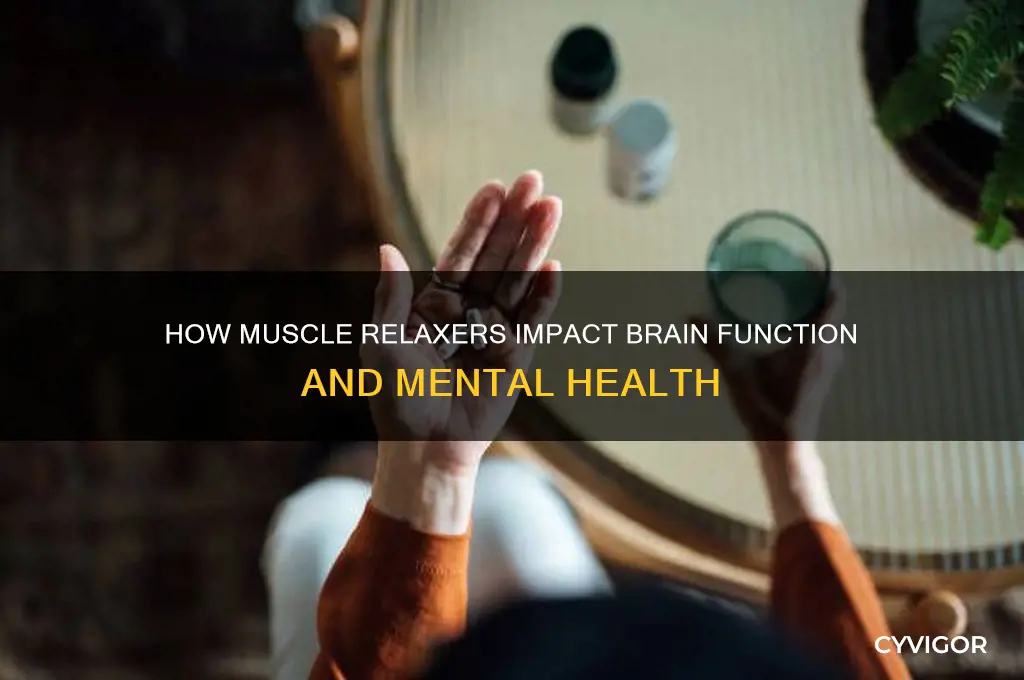 How Muscle Relaxers Impact Brain Function And Mental Health | CyVigor