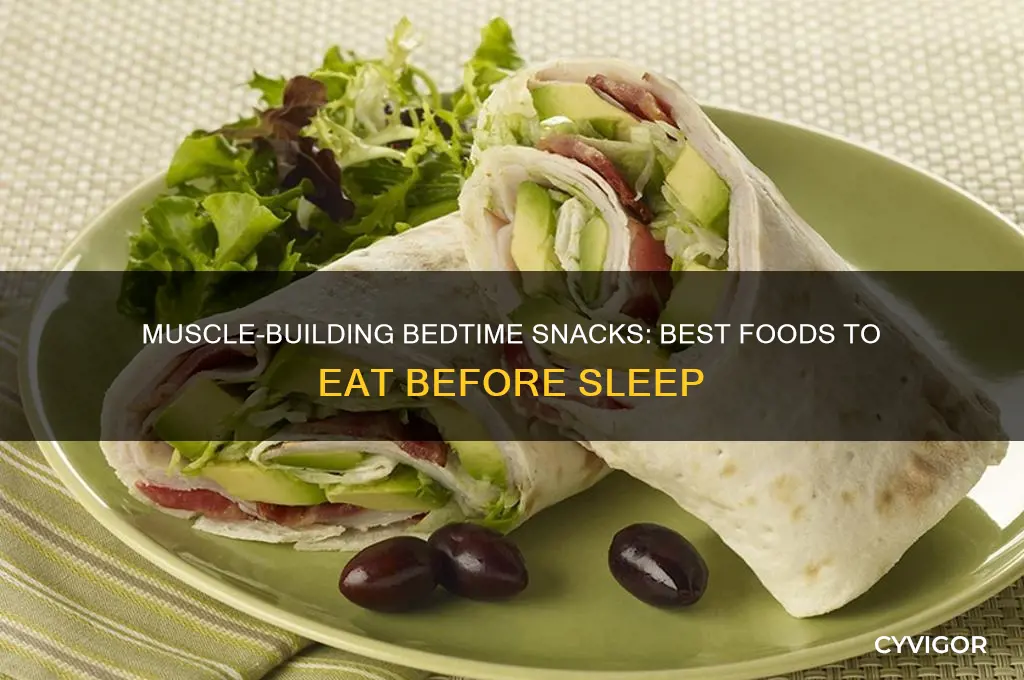 Muscle-Building Bedtime Snacks: Best Foods To Eat Before Sleep | CyVigor