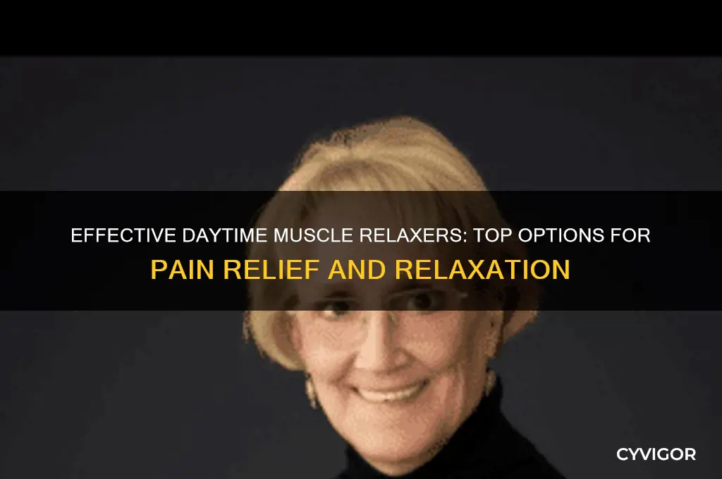 Effective Daytime Muscle Relaxers: Top Options For Pain Relief And ...