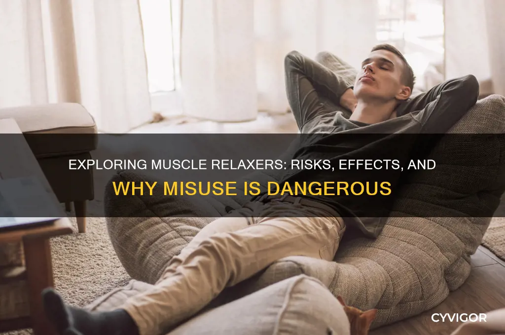 Exploring Muscle Relaxers: Risks, Effects, And Why Misuse Is Dangerous ...