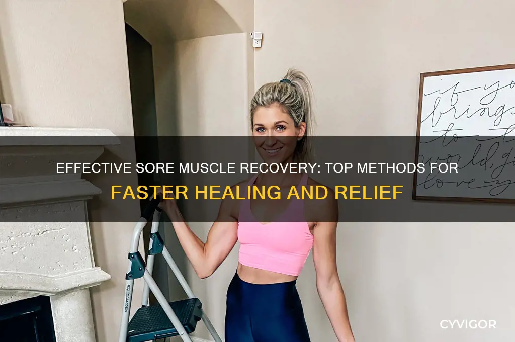 Effective Sore Muscle Recovery: Top Methods For Faster Healing And ...