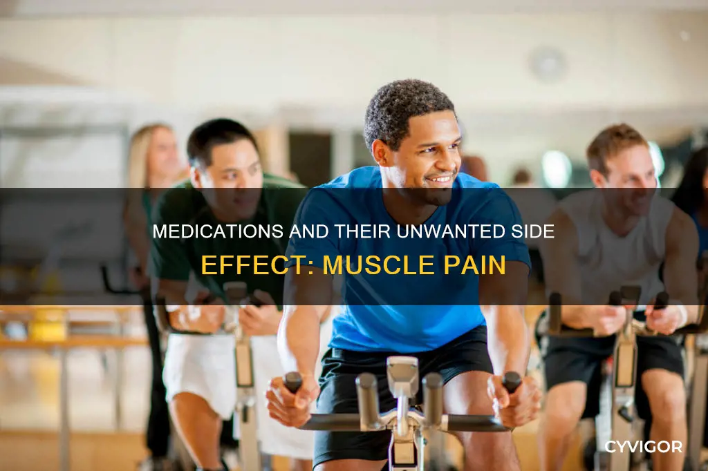 Medications And Their Unwanted Side Effect: Muscle Pain | CyVigor