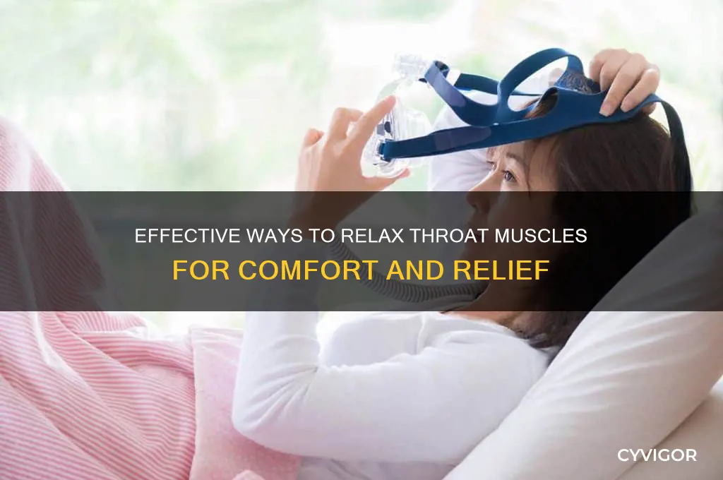 Effective Ways To Relax Throat Muscles For Comfort And Relief | CyVigor