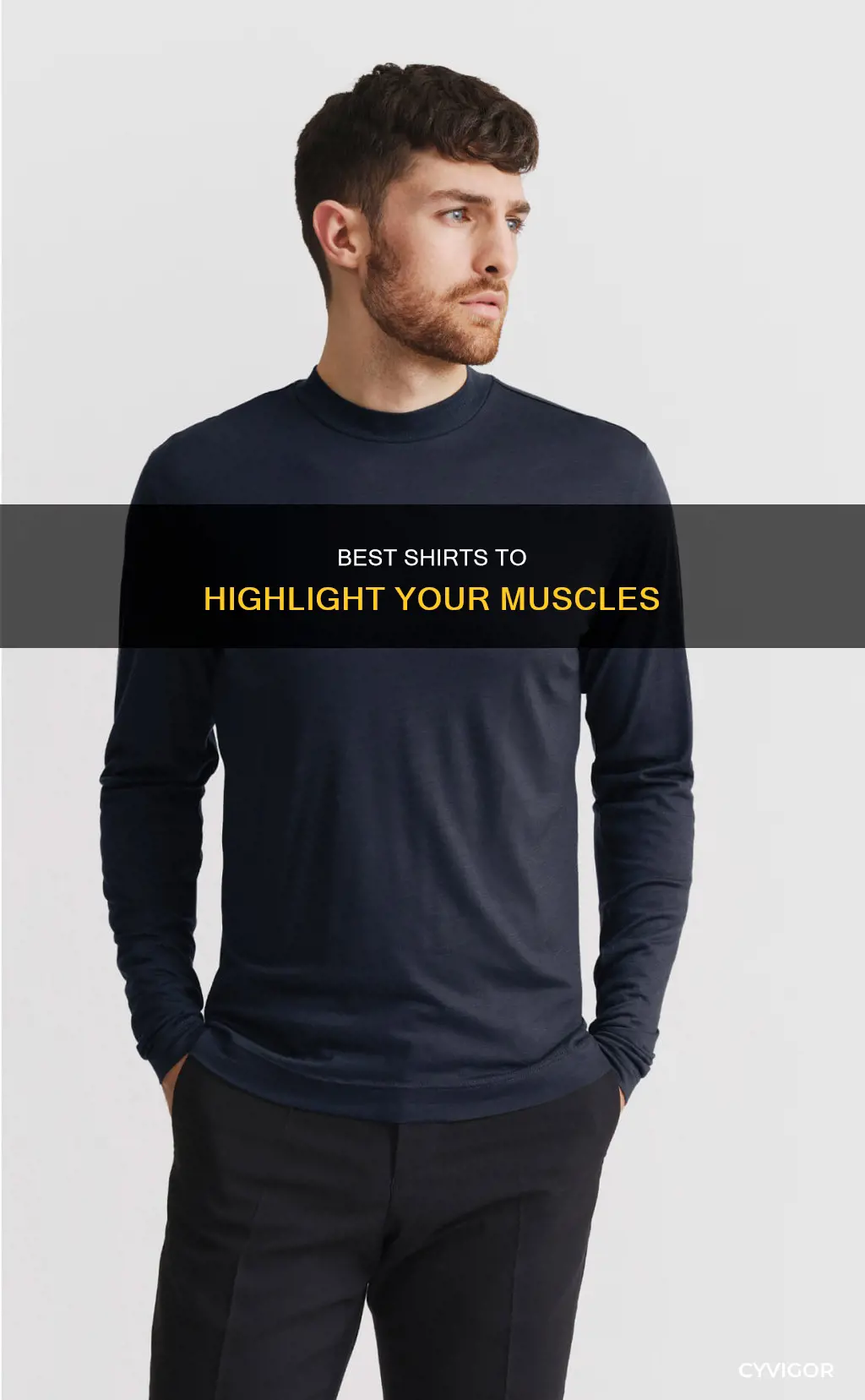 Best Shirts To Highlight Your Muscles | CyVigor