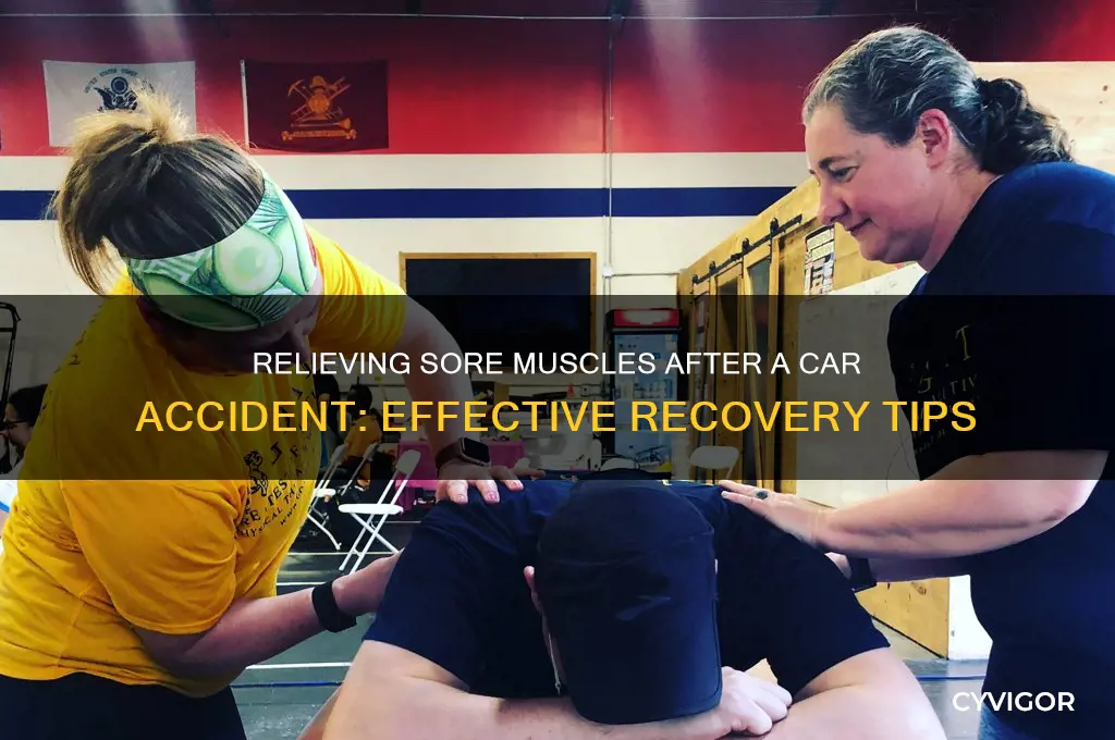 Relieving Sore Muscles After A Car Accident: Effective Recovery Tips ...