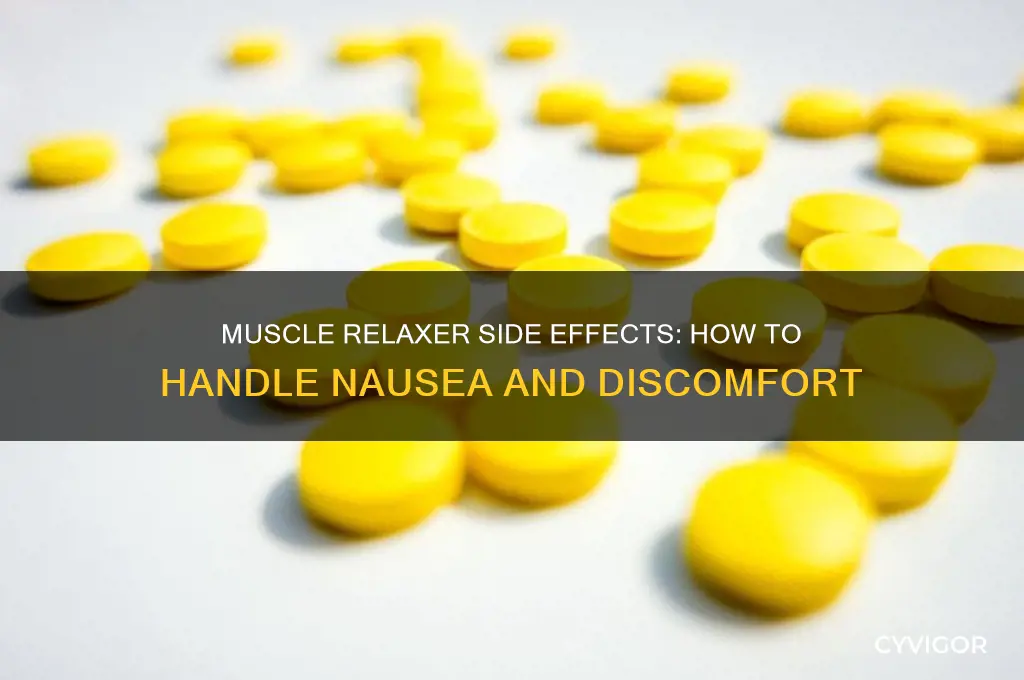 Muscle Relaxer Side Effects: How To Handle Nausea And Discomfort | CyVigor