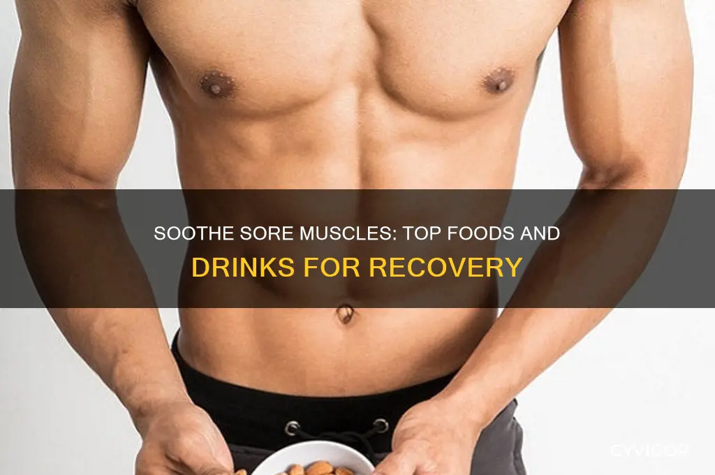 Soothe Sore Muscles: Top Foods And Drinks For Recovery | CyVigor