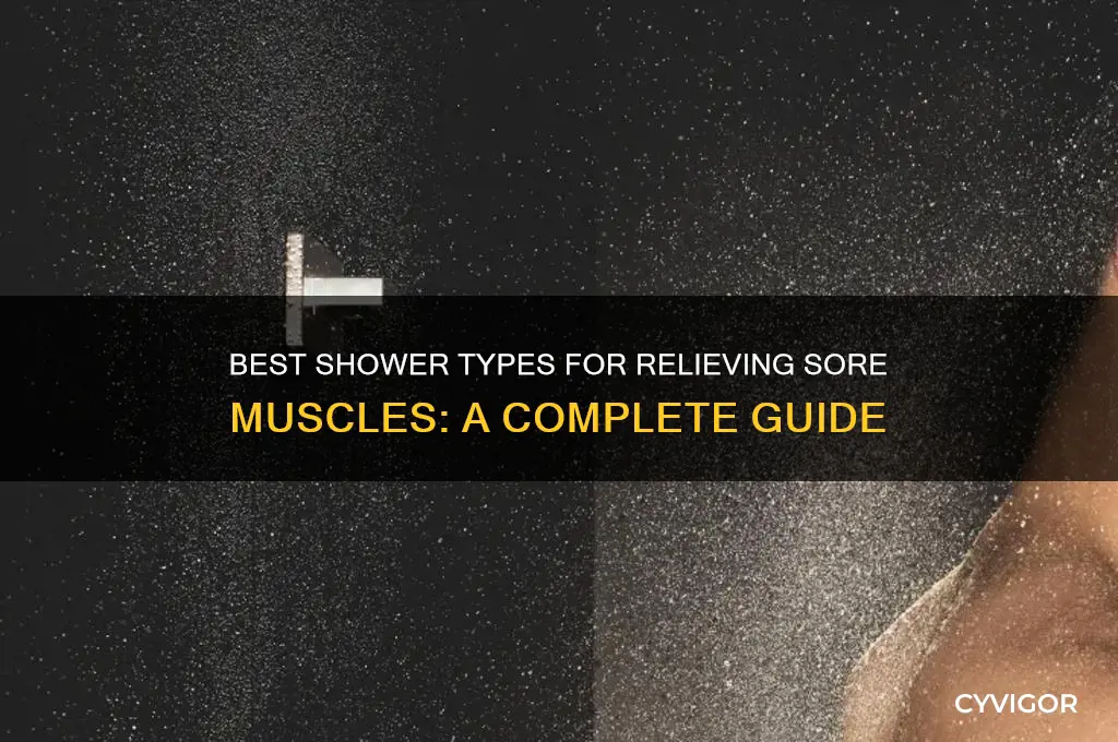 Best Shower Types For Relieving Sore Muscles: A Complete Guide | CyVigor