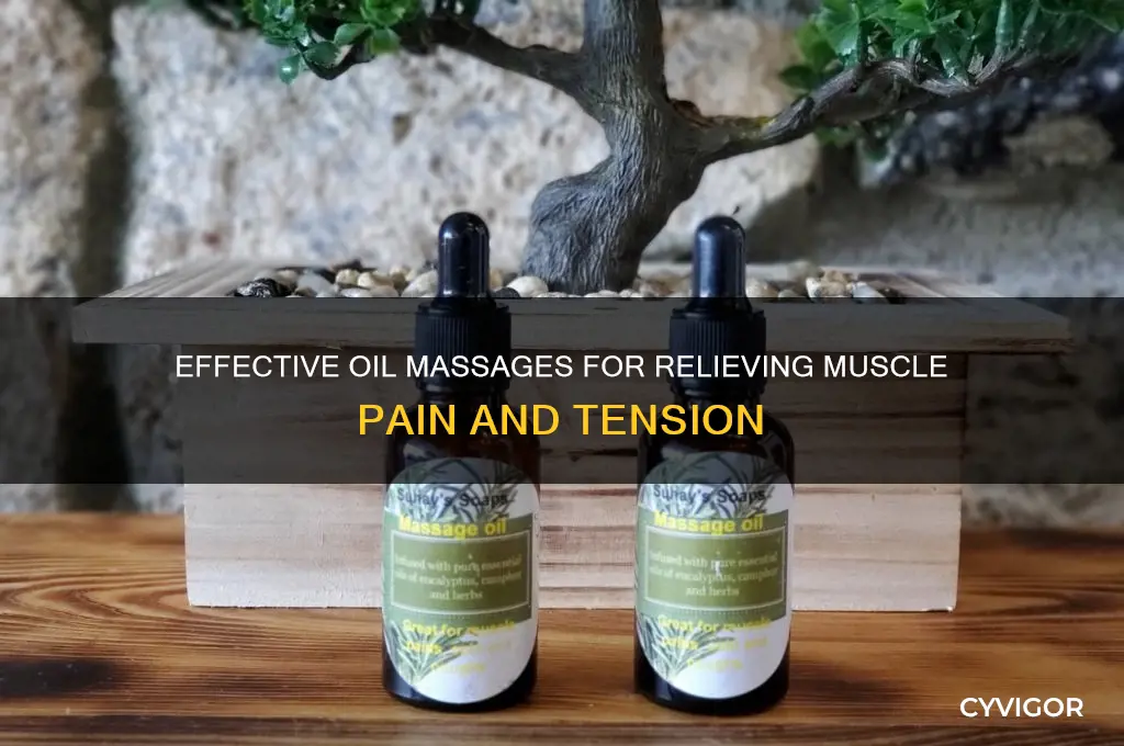 Effective Oil Massages For Relieving Muscle Pain And Tension | CyVigor